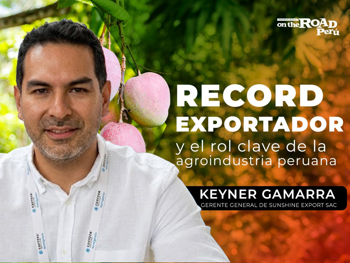 Keyner Gamarra: récord exportador y el rol clave de la agroindustria ...